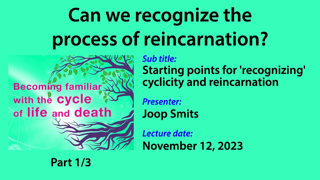 Can we recognize the process of reincarnation? (1/3):Starting points ...
