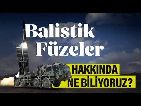 Balistik Füzeler Hakkında Ne Biliyoruz?