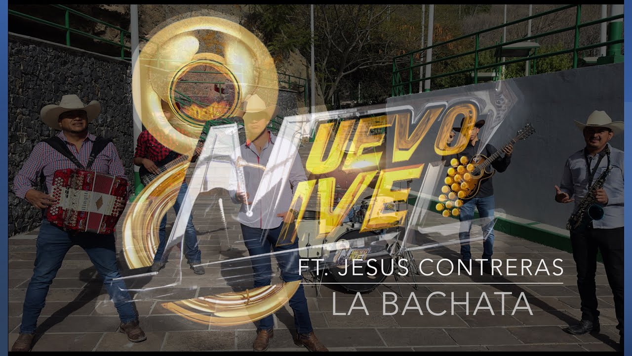 La Bachata (COVER) Nuevo NIvel GN Ft. Jesús Contreras. Huanimaro ...