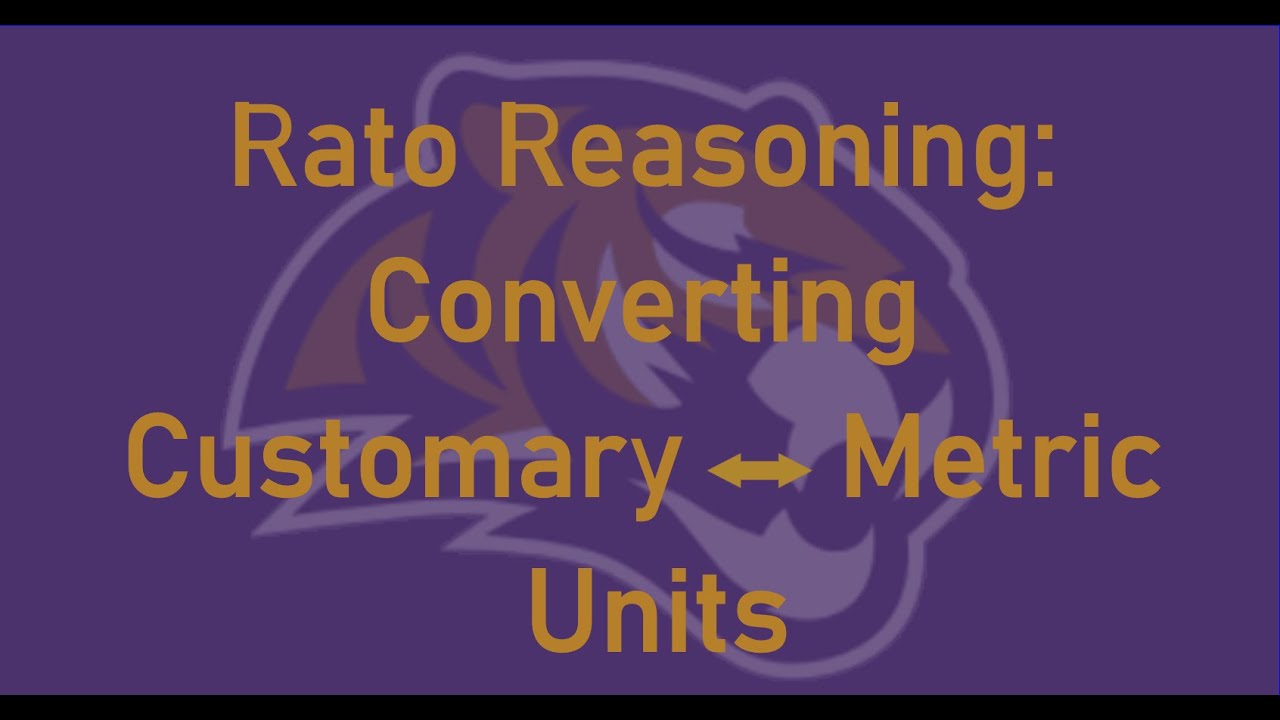 Ratio Reasoning: Converting Customary & Metric Units - YouTube