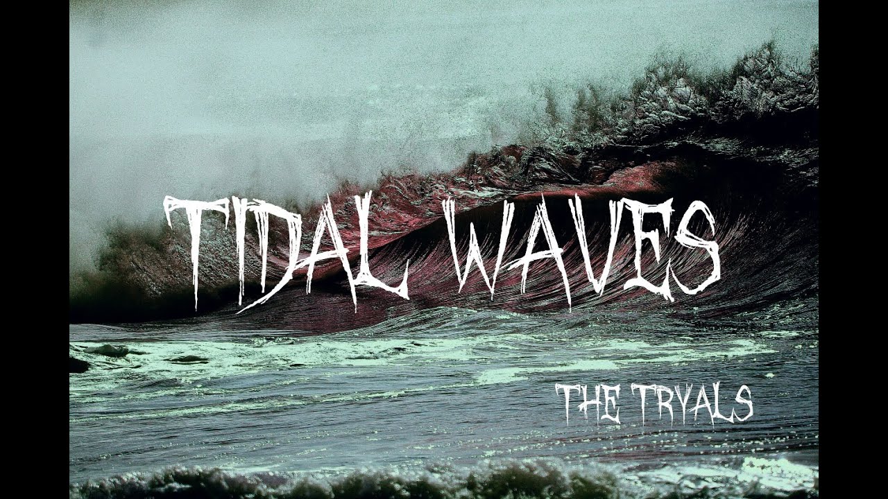 The Tryals - Tidal Waves (Official Lyric Video) - YouTube