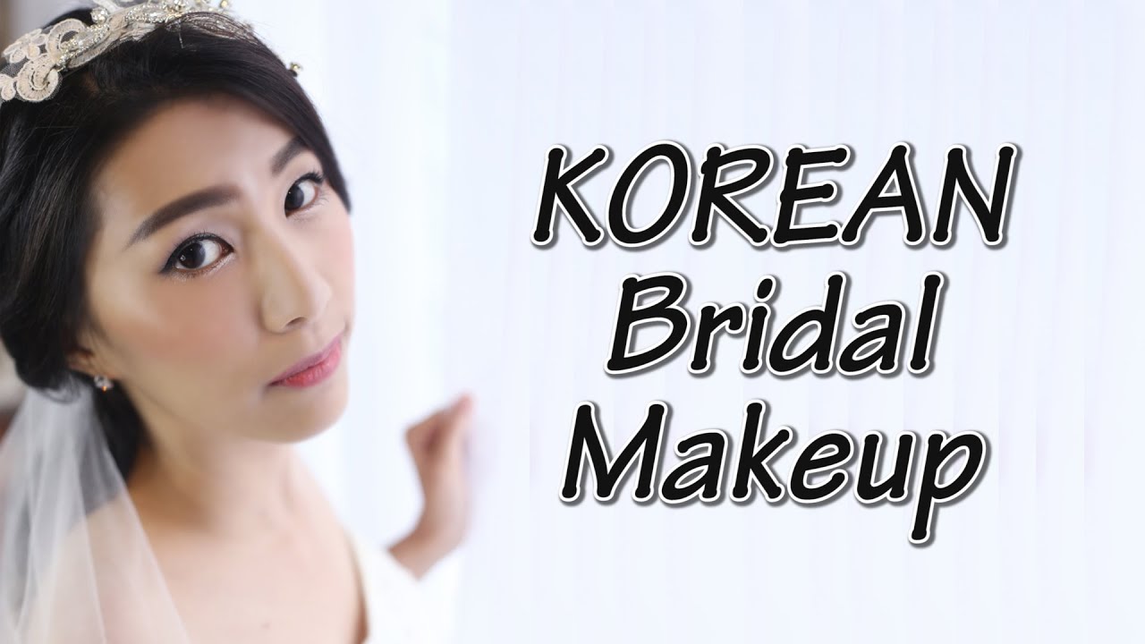 Korean Bridal Makeup - YouTube