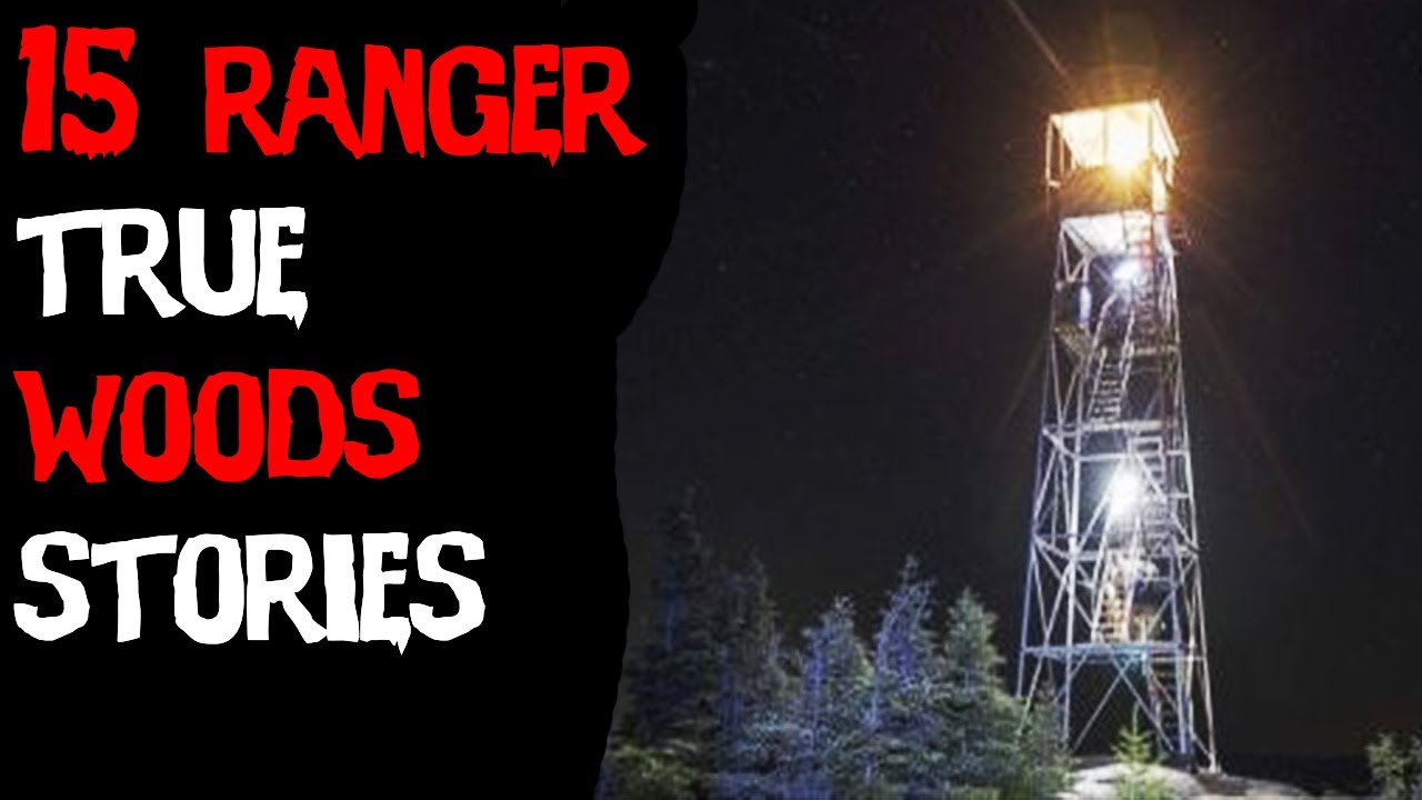15 TERRIFYING TRUE National Park Ranger & Fire Tower Horror Stories ...