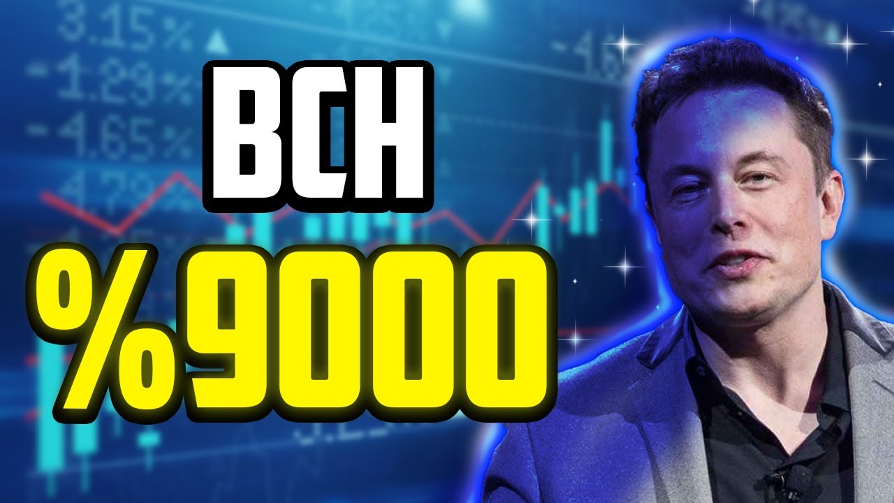 BCH A 9000% IS COMING BY THE END OF THIS MONTH?? - BITCOIN CASH MOST ...