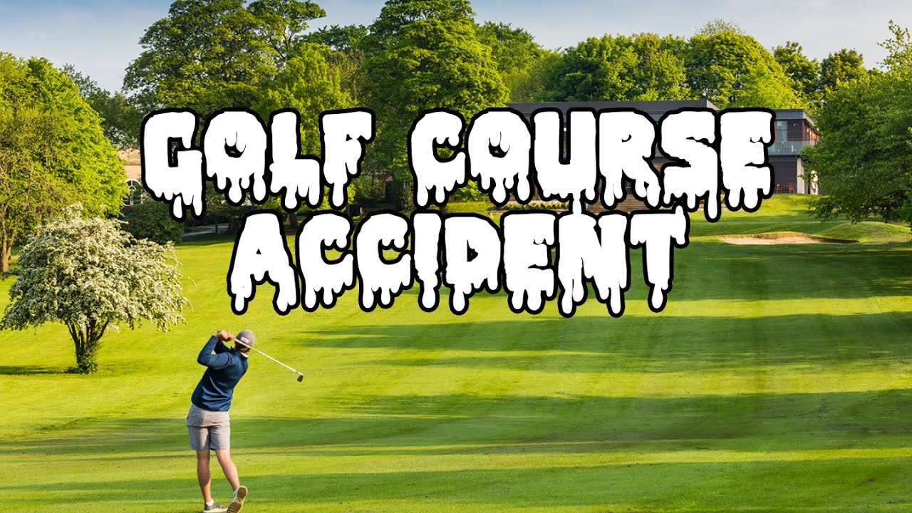 Golf Course Accident - YouTube