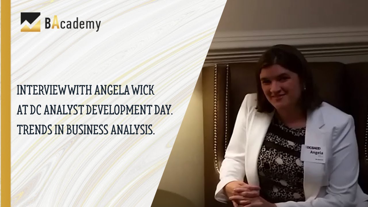 Interview with Angela Wick at DC Analyst Development Day. Trends in business analysis. - YouTube