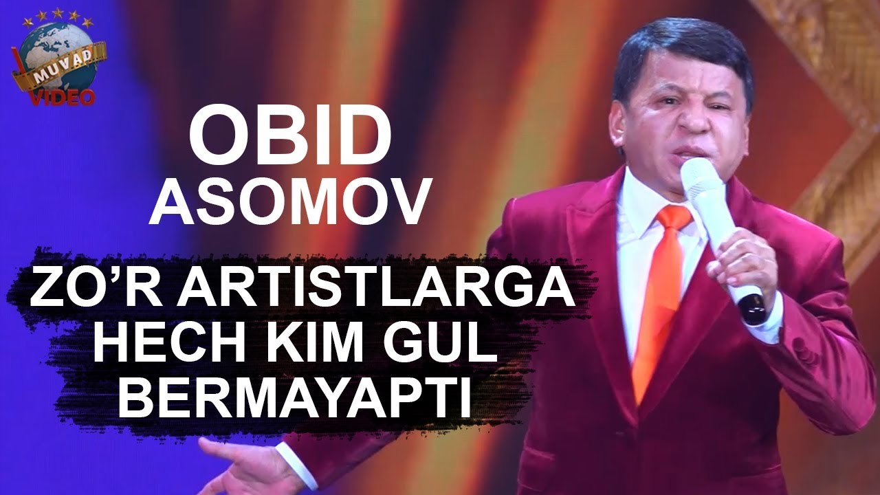 Obid Asomov - Zo'r artistlarga hech kim gul bermayapti! - YouTube