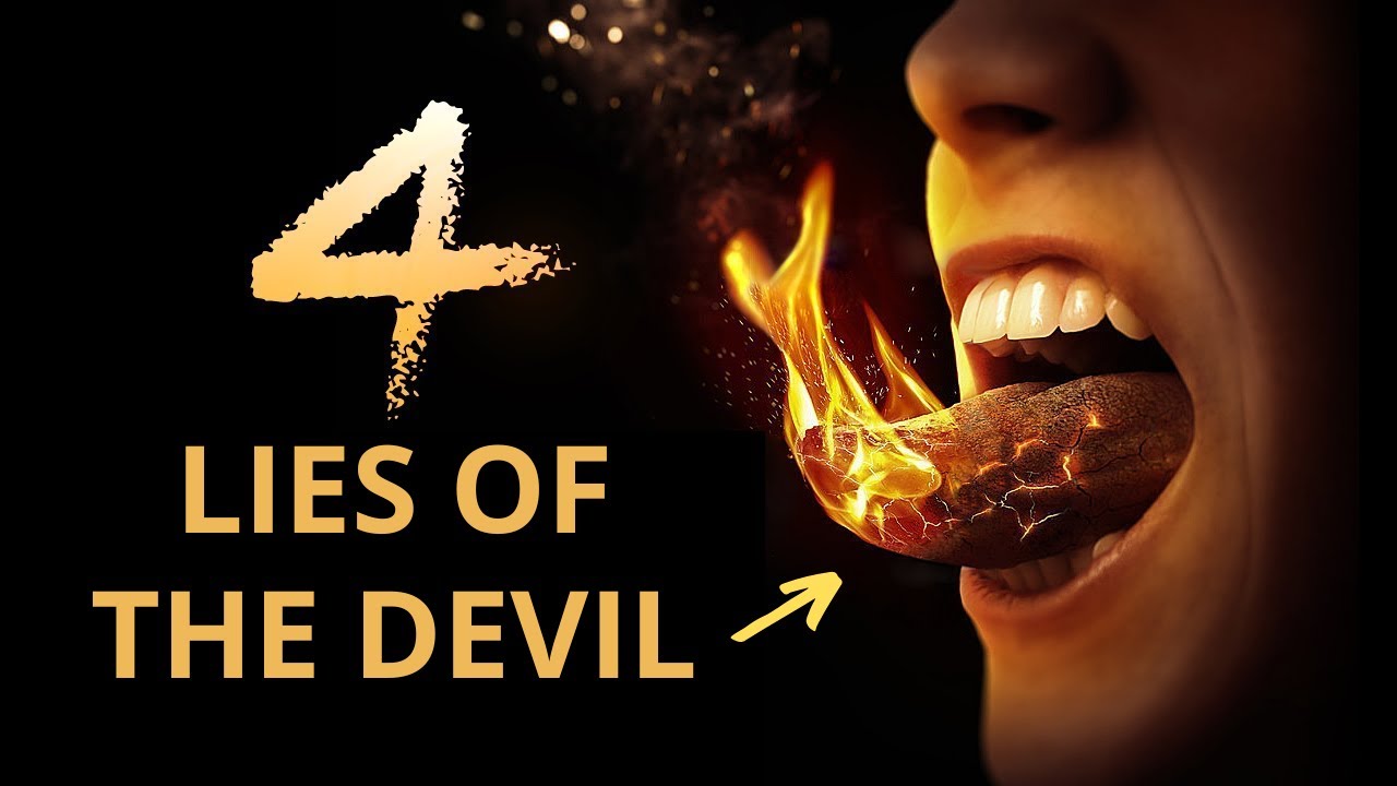 4 LIES THAT THE DEVIL WANTS YOU TO BELIEVE (The 1st and 4th happens a ...