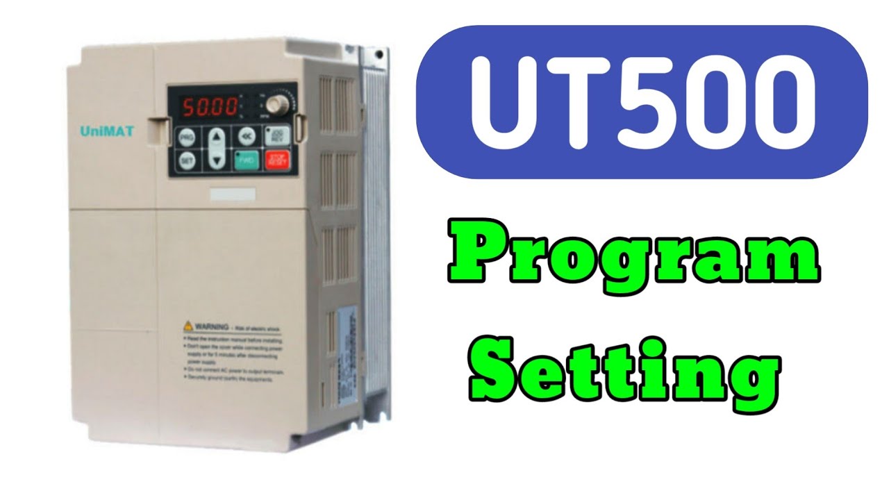 Program Setting for UT500, how to parameter setting for Unimat ut500 ...