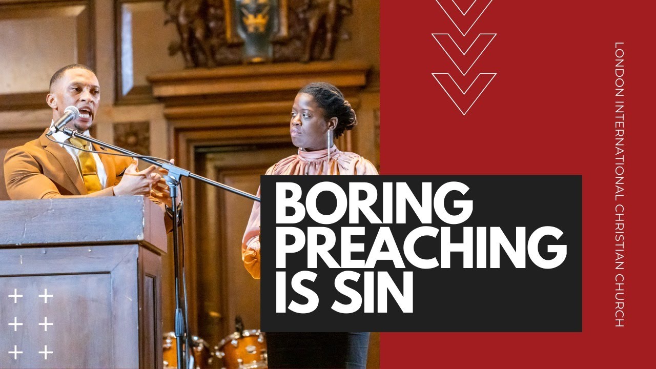 Preaching A Boring Sermon Is Sin - YouTube