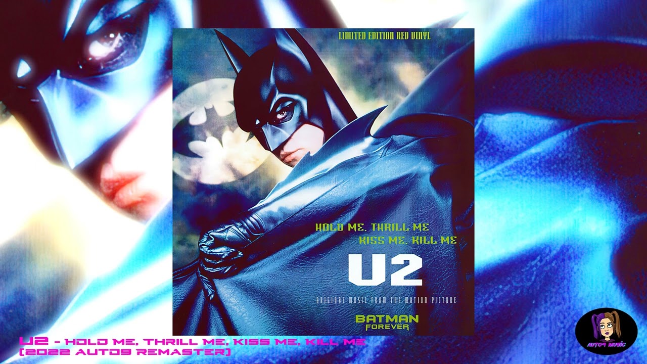 U2 - Hold Me, Thrill Me, Kiss Me, Kill Me (2022 auto9 Remaster) - YouTube