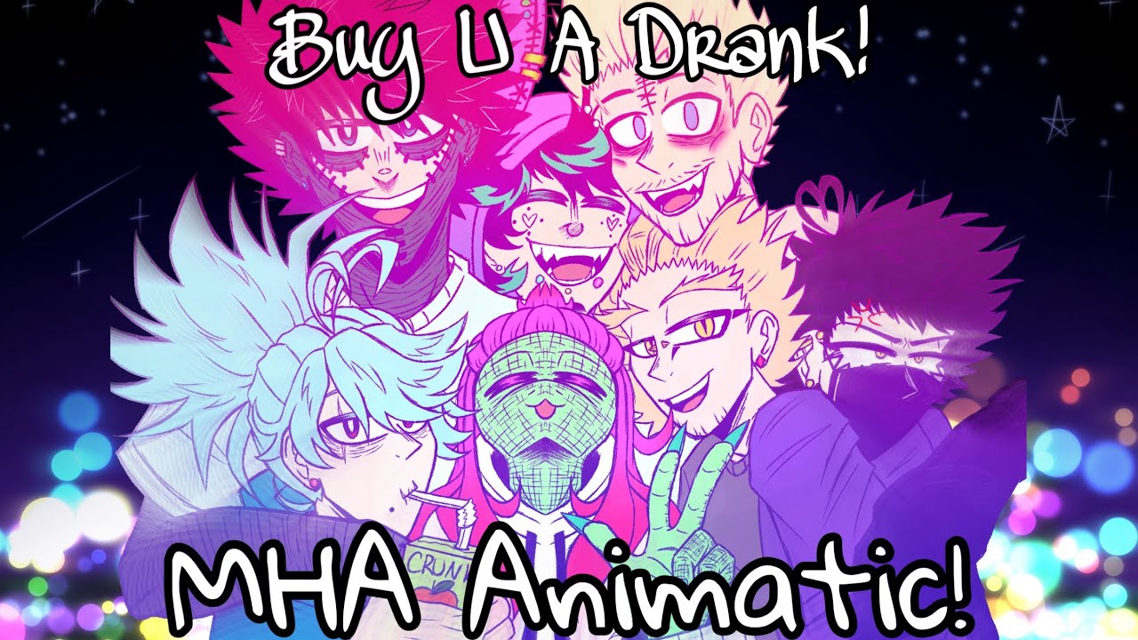 Buy U A Drank! || MHA/BNHA Animatic! || watch until the end… - YouTube