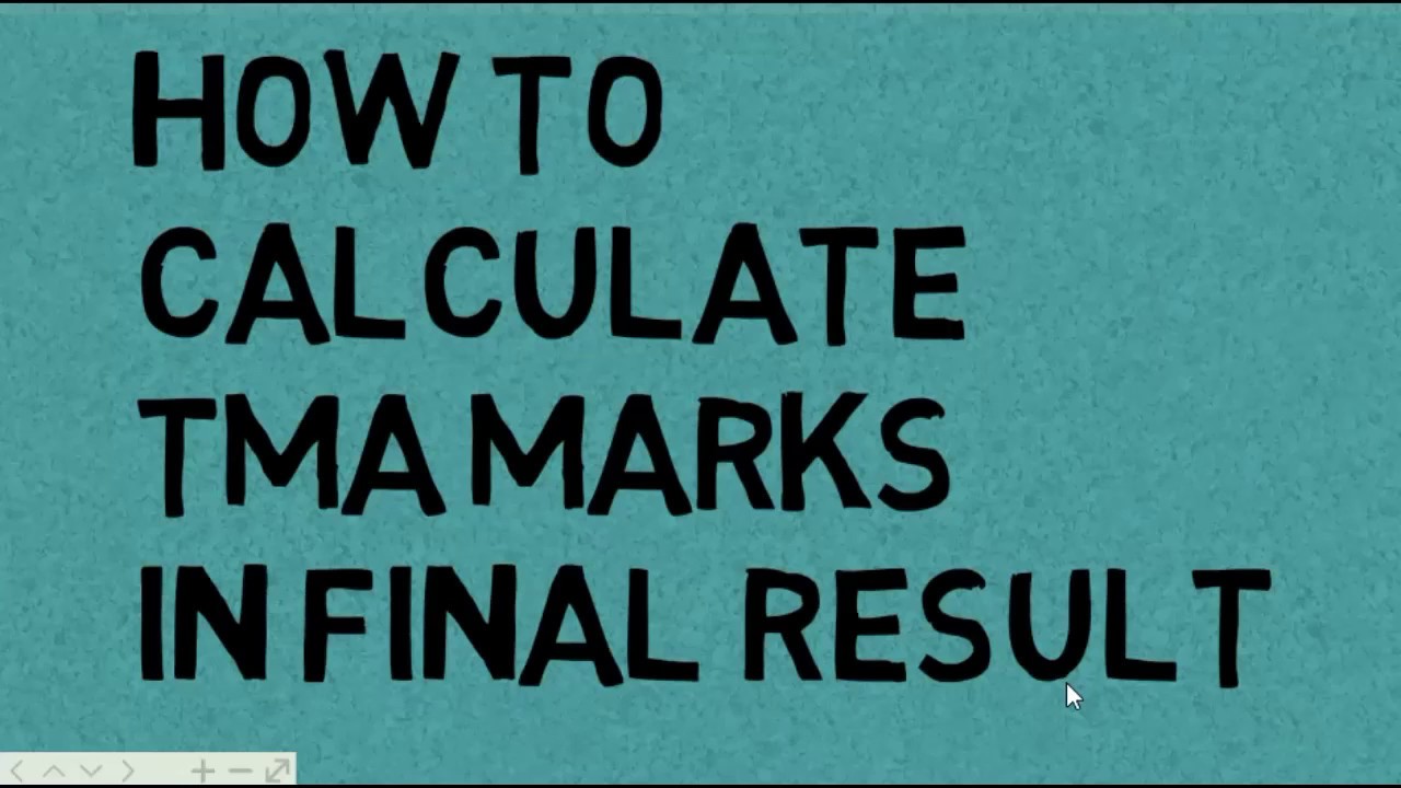 HOW TO ?? AND IN WHICH RATIO ?? TMA MARKS CALCULATE IN FINAL RESULT ...