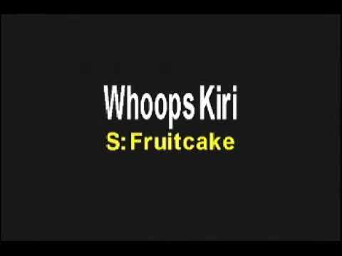 Fruitcake - Whoops Kiri Karaoke [6038] - YouTube