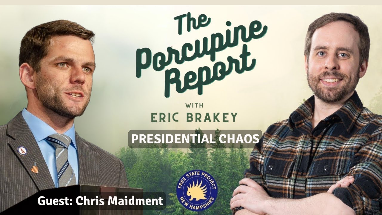 Porcupine Report #26: "Presidential Chaos" with Chris Maidment - YouTube