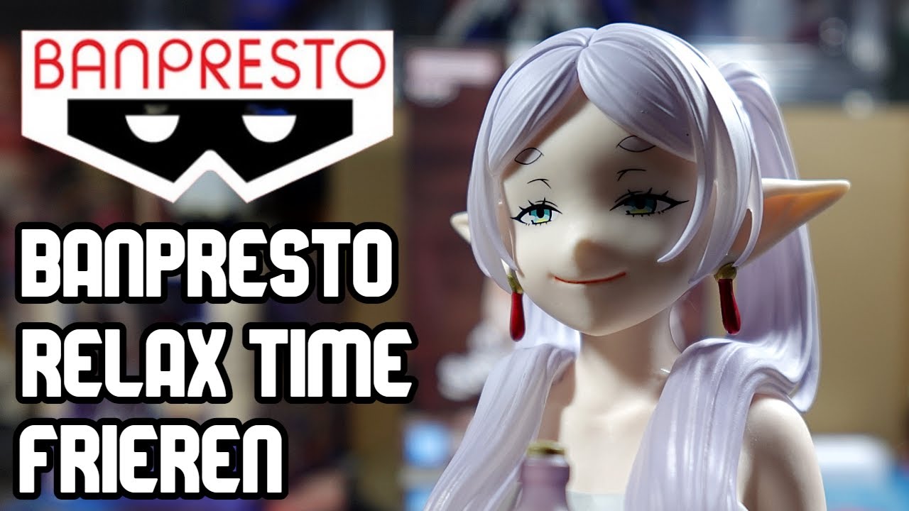 [2025#14] Banpresto Relax Time Frieren (w Comparison!) - YouTube