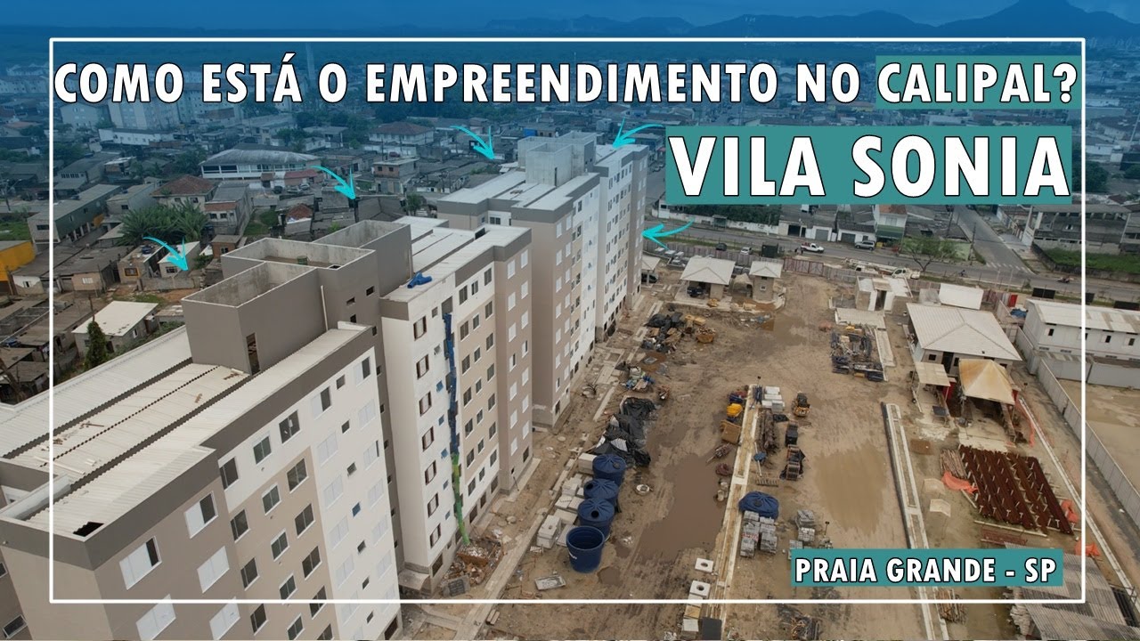 OS PRÉDIOS ESTÃO TOMANDO FORMA NO CALIPAL DA VILA SÔNIA - PRAIA GRANDE - SP - YouTube