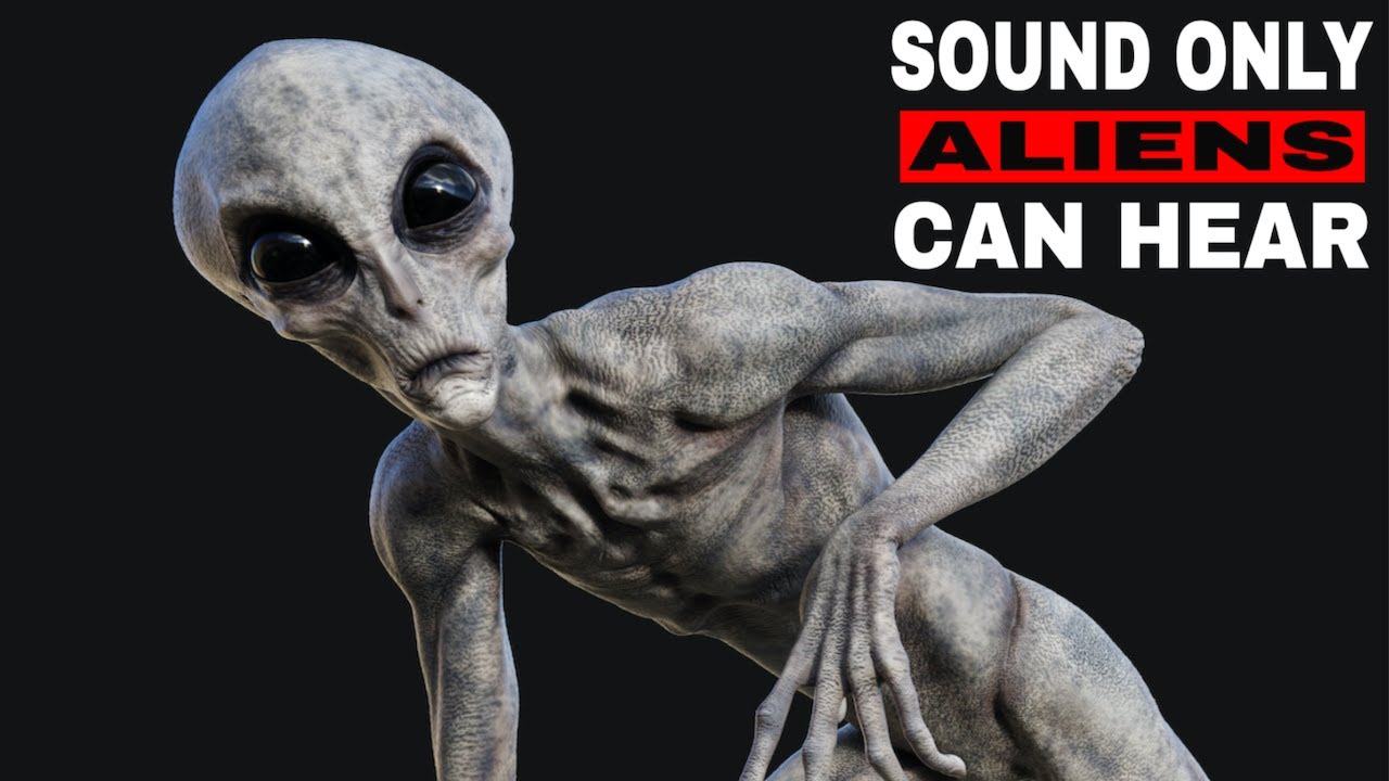 Sound Aliens Can Only Hear | HQ - YouTube