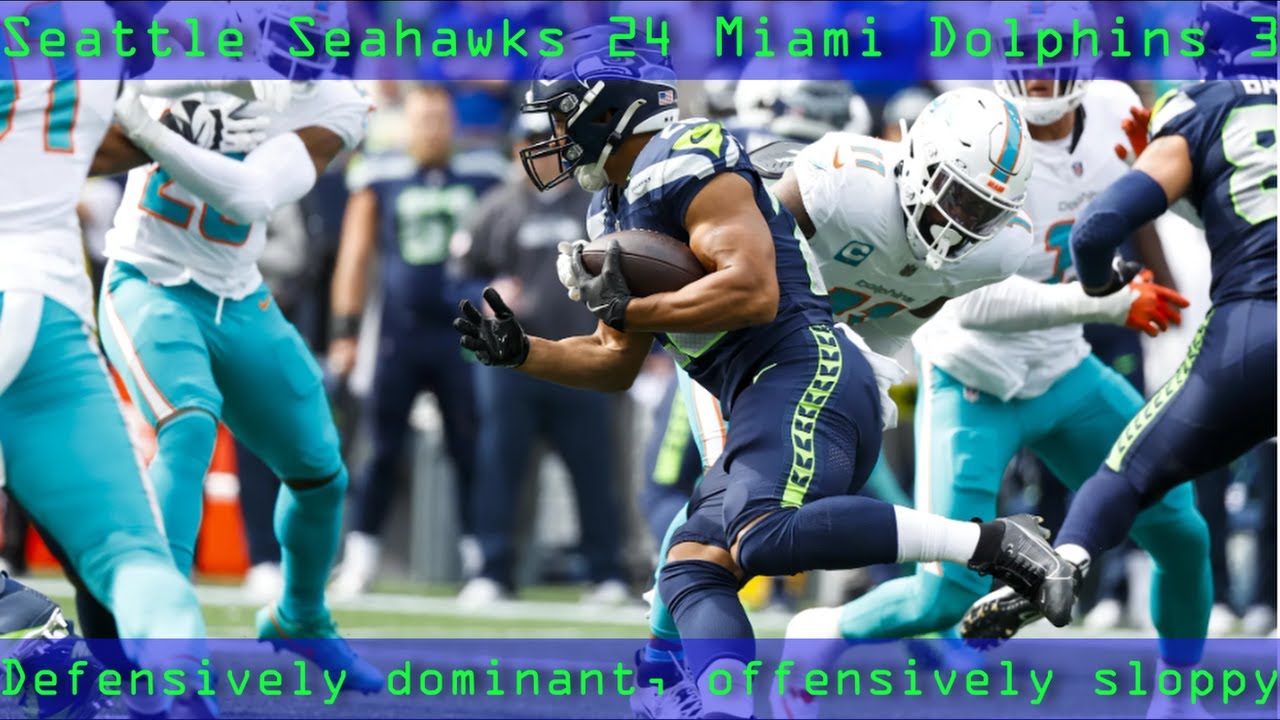 Seattle Seahawks 24 Miami Dolphins 3: Hopefully the sloppiest game of ...