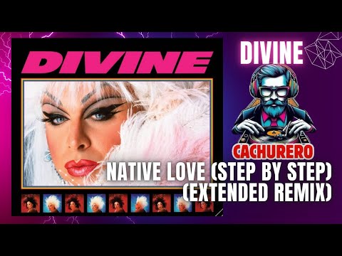 (1982) Divine - Native Love (Step By Step) (Extended Remix) - YouTube