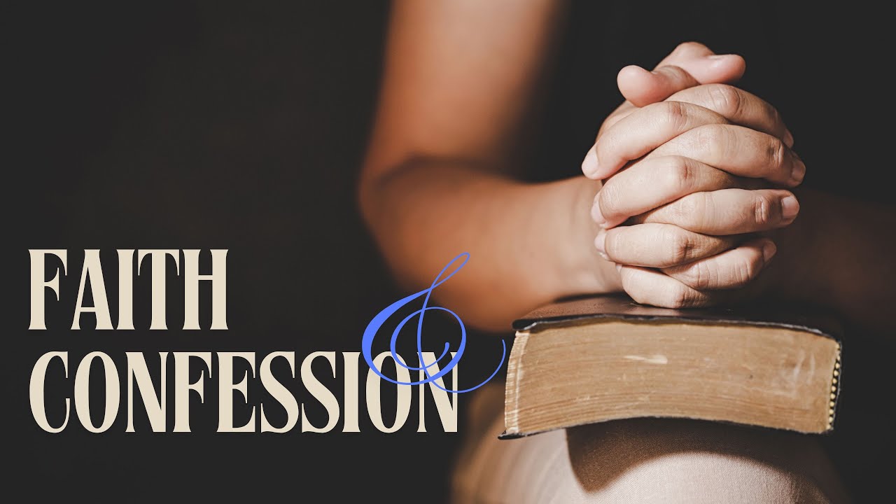 8 21 24 Faith & Confession - YouTube