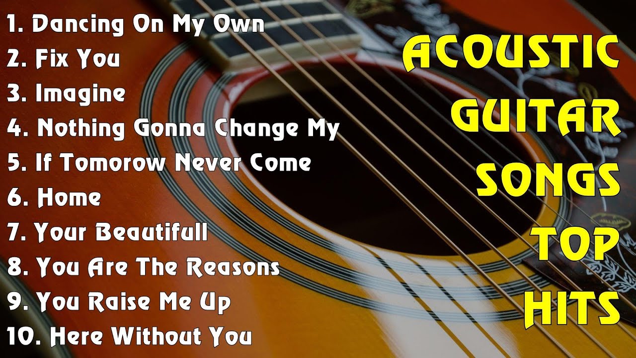 ACOUSTIC GUITAR SONGS TOP HITS - YouTube