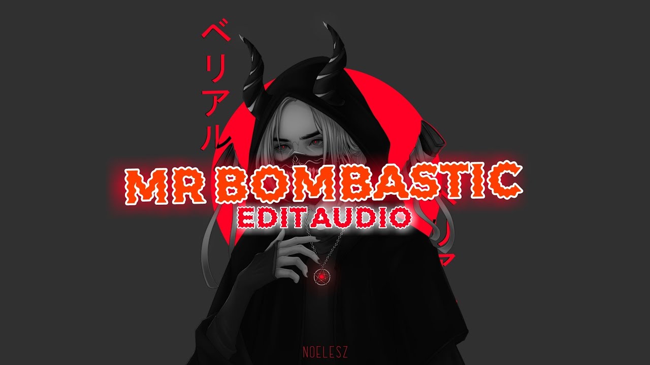Mr Bombastic Edit Audio | No Copyright free. | Blaze - YouTube