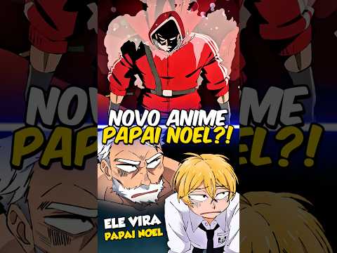 Novo Anime do Garoto que Vira PAPAI NOEL? 😨🎅 (Sanda)