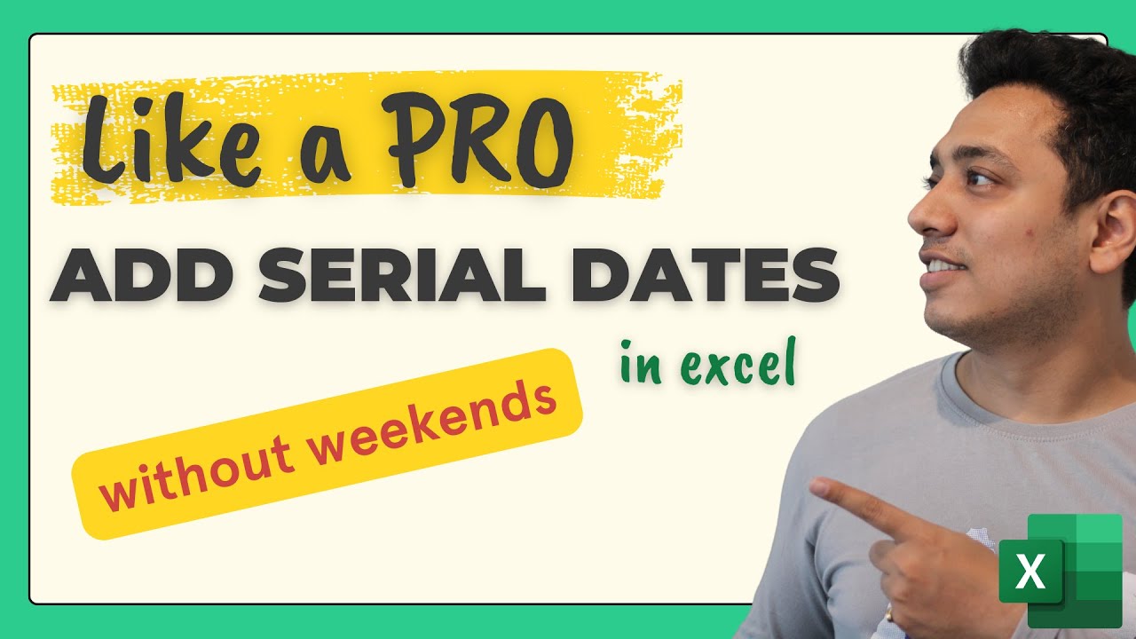🎯 LIKE A PRO - Skip Weekends When Add Serial Dates in Excel - YouTube