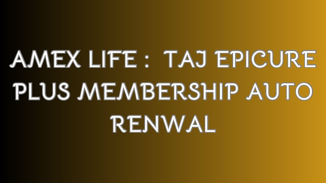 Amex Life: Taj Epicure Plus Membership - YouTube