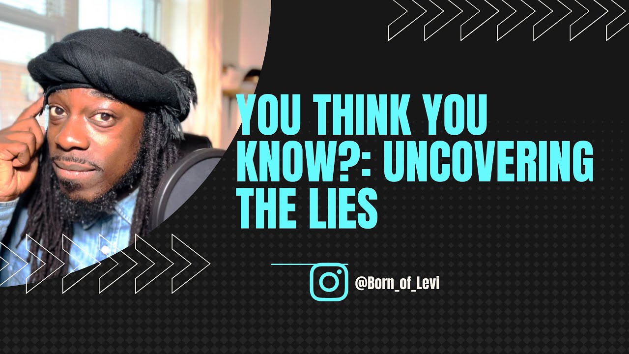 You Think You Know | Uncovering The Lies - YouTube