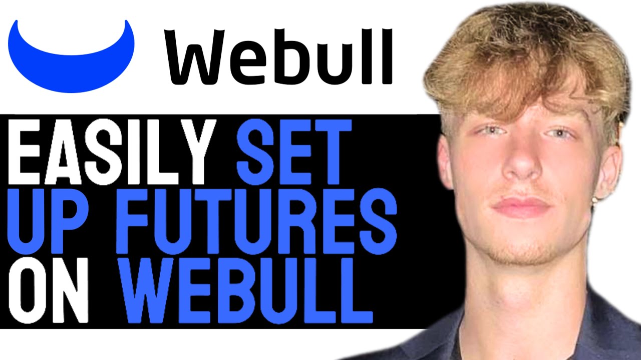 How to Easily set Up Futures Trading Account On Webull App! (2024 ...