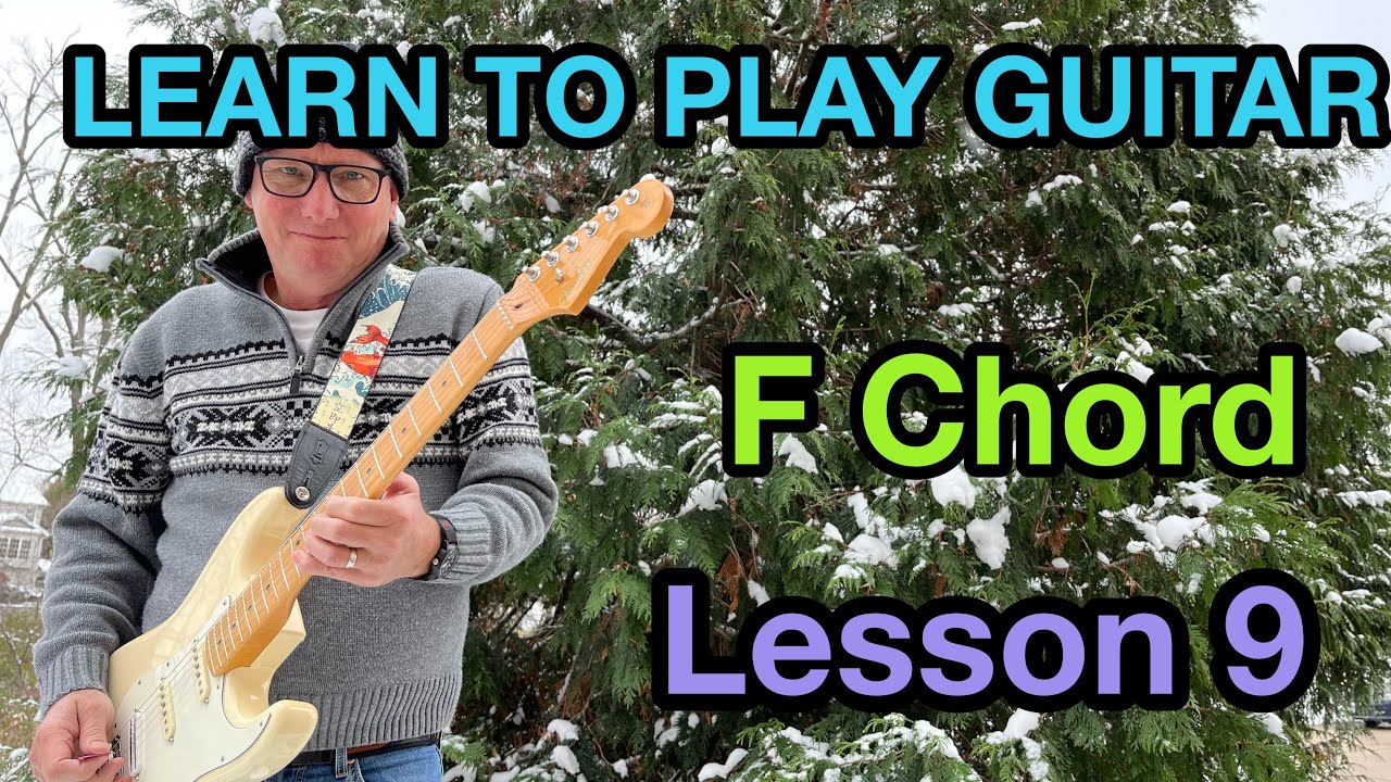 LESSON 9 F Chord LEARN TO PLAY GUITAR TODAY WITH EASY STEP BY STEP ...