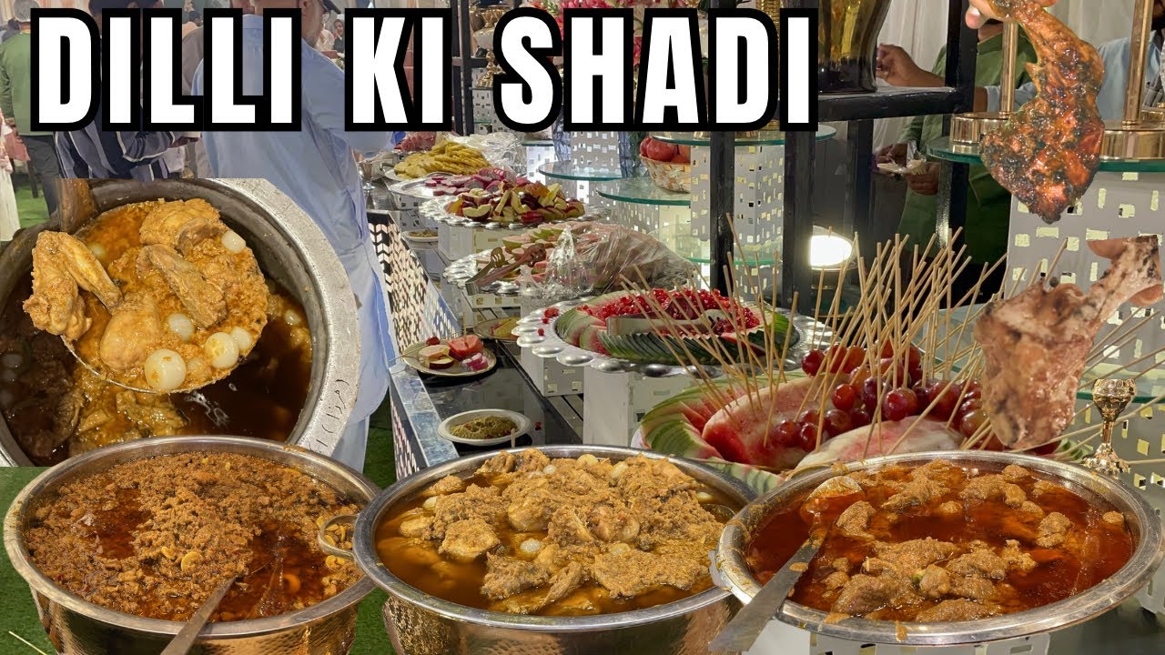Delhi’s Grand Wedding Food | DILLI KI KHAS SHADI | Indian Grand Muslim ...