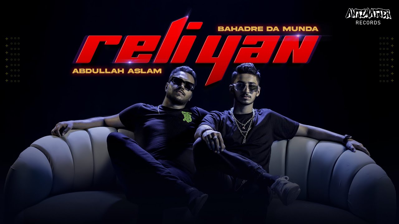 Bahadre Da Munda X Abdullah Aslam I Reliyan I Official Music Video ...