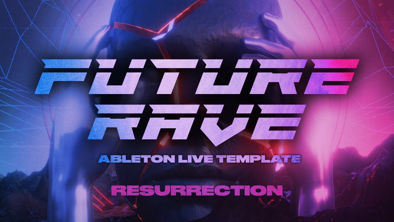 Future Rave Ableton Template "Resurrection" [Kryder, Mark Roma Style ...