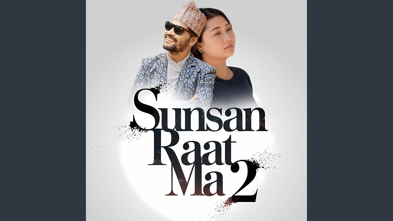 Sunsan Raat Ma 2 (Timi Tadha Chhau) - YouTube