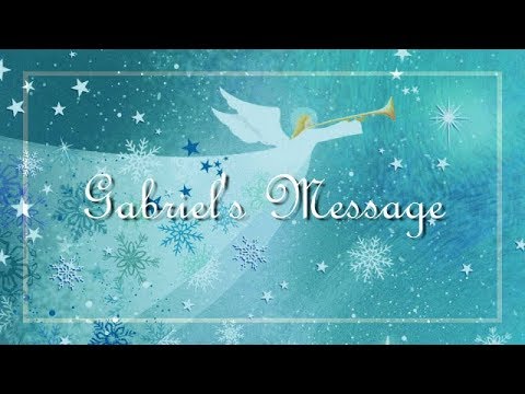 Gabriel's Message - YouTube