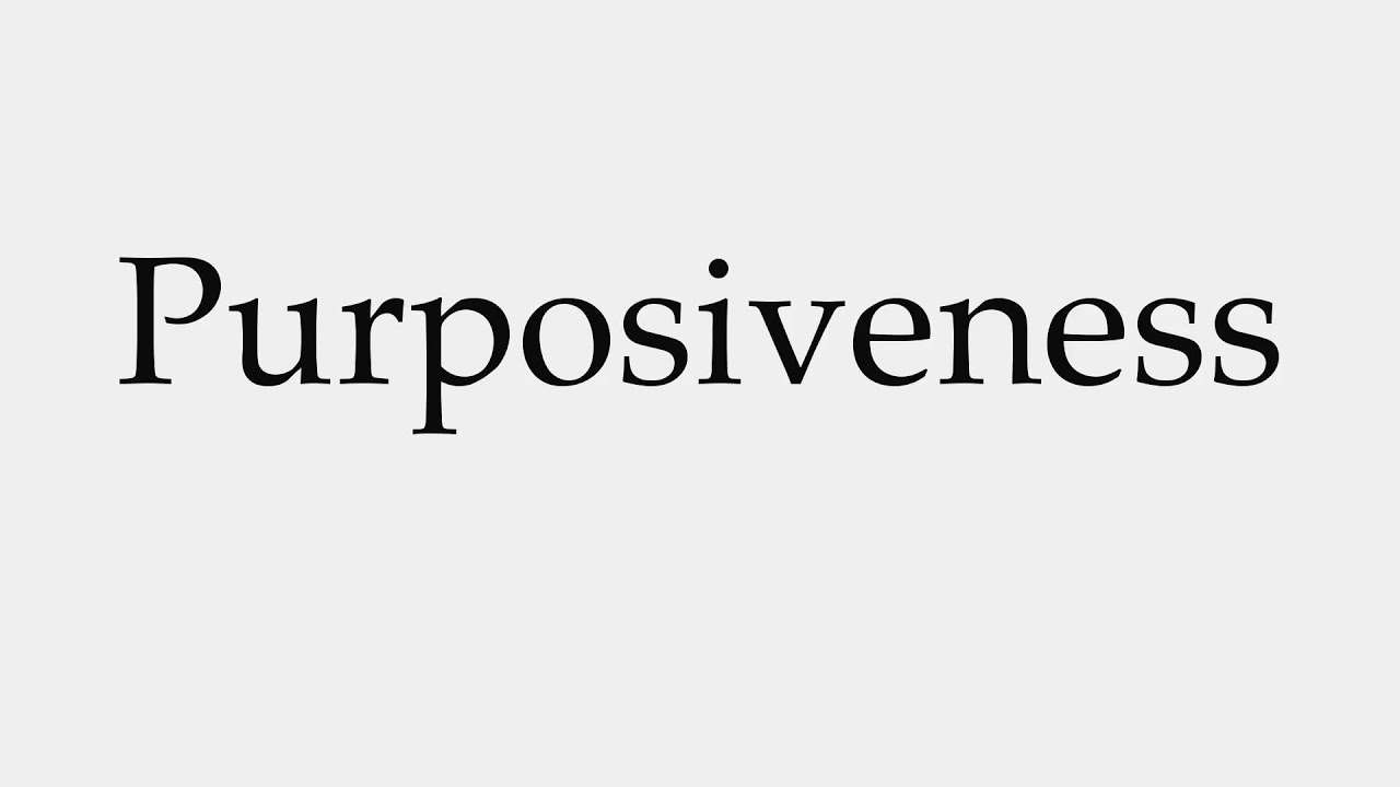 How to Pronounce Purposiveness - YouTube