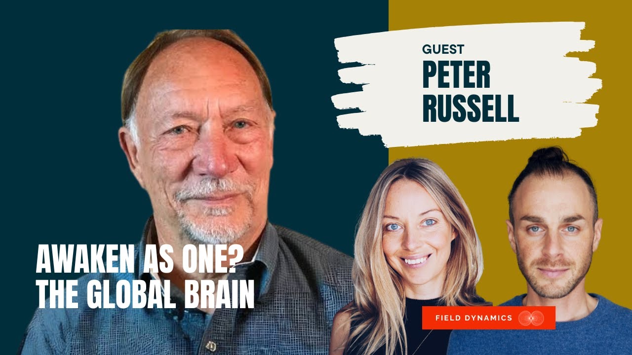 The Global Brain, Spiritual Awakening & Human Evolution with Peter ...