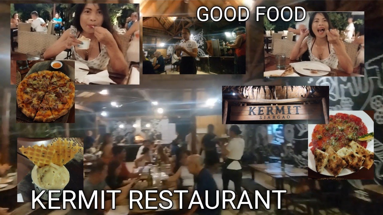 DINNER AT KERMIT RESTAURANT IN SIARGAO..MIST FAMOUS HERE FOR DELICIOUS ...