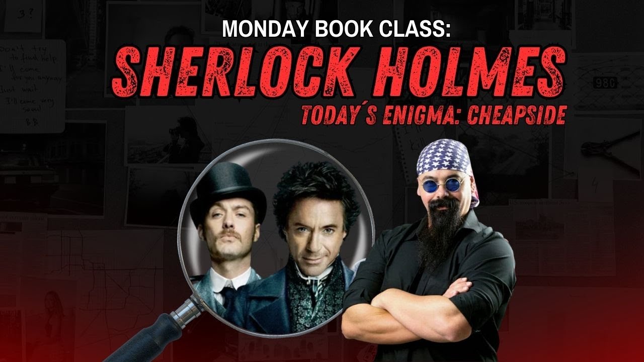 MONDAY BOOK CLASS - SHERLOCK HOLMES ENIGMAS - CHEAPSIDE - YouTube