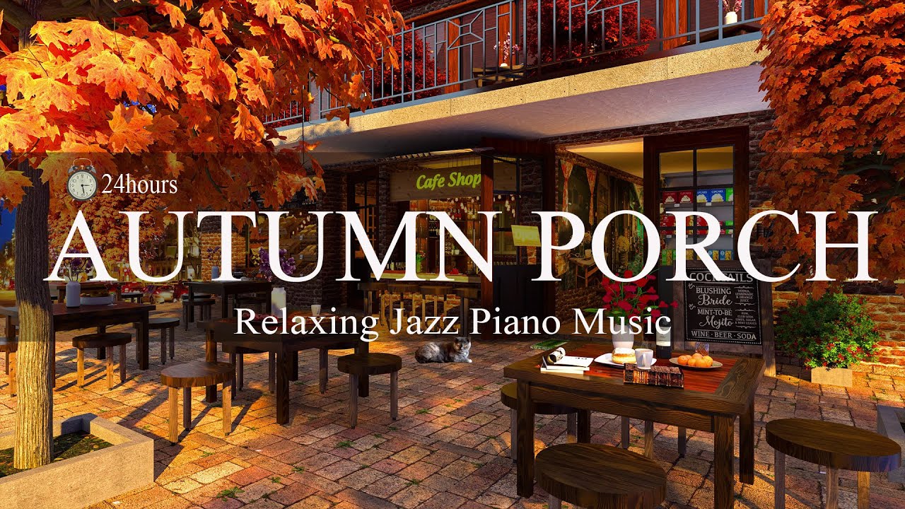 Fall Porch Ambience With Cozy Morning Autumn Sounds - Jazz Cofee Shop ...