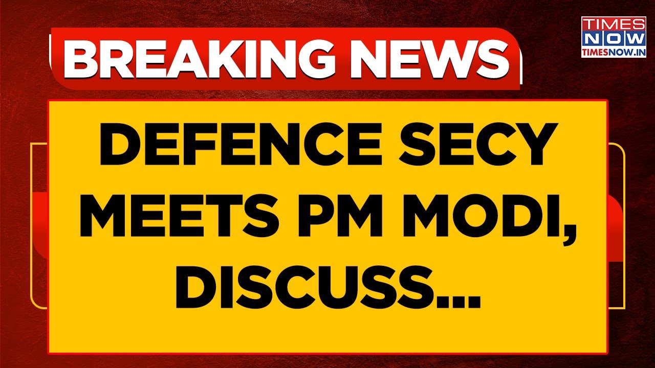 Defence Secretary Meets PM Modi At PM Residence; Big Takeaways From ...