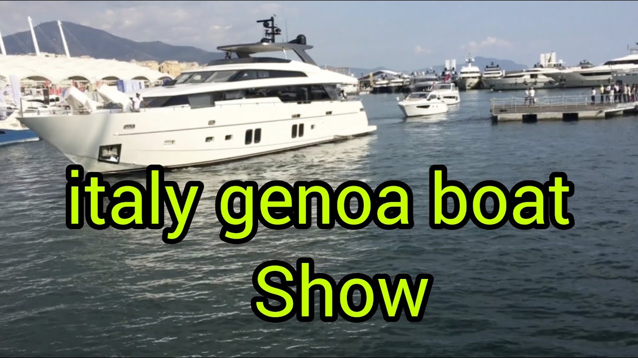 ഇറ്റലി ജനോവ ബോട്ട് ഷോ // italy genoa boat show - YouTube