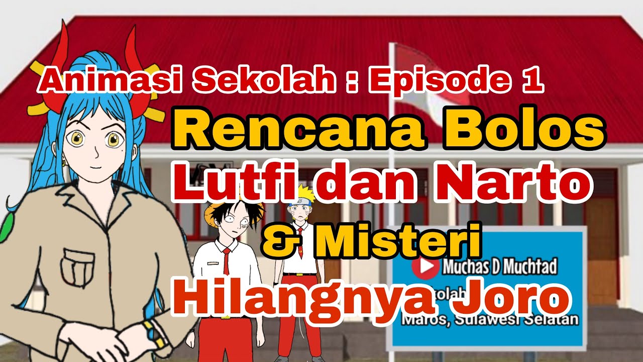 Animasi Sekolah Dasar Anime Episode 1 : PERKENALAN dan RENCANA Lutfi ...