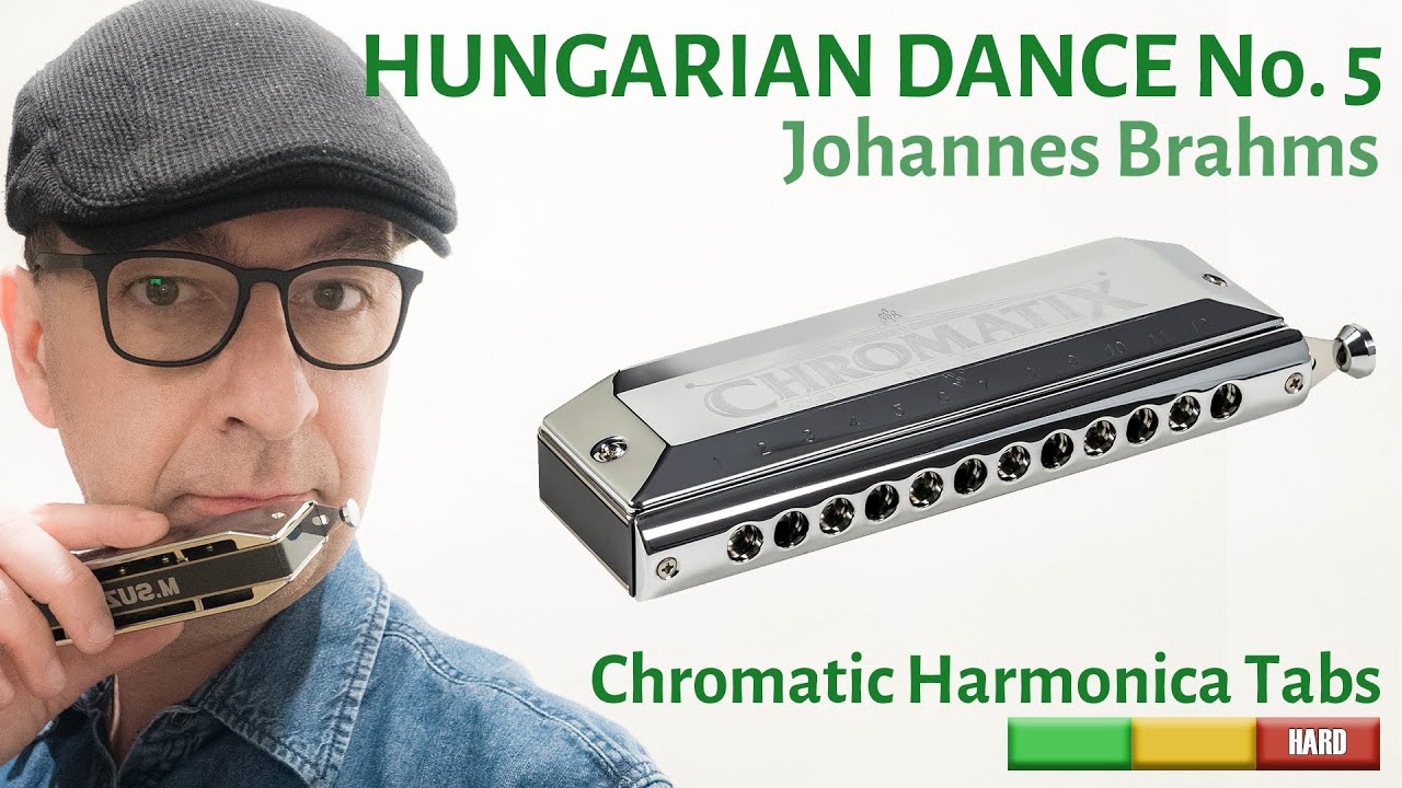 Hungarian Dance No. 5 - Brahms | Chromatic Harmonica Tabs Covers Songs ...