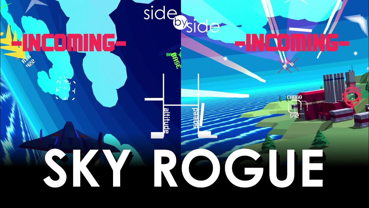 Side By Side: Sky Rogue - YouTube