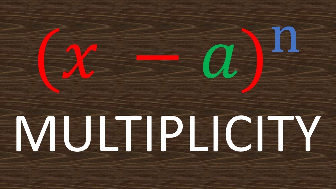 digging deeper into multiplicity for math geeks - YouTube
