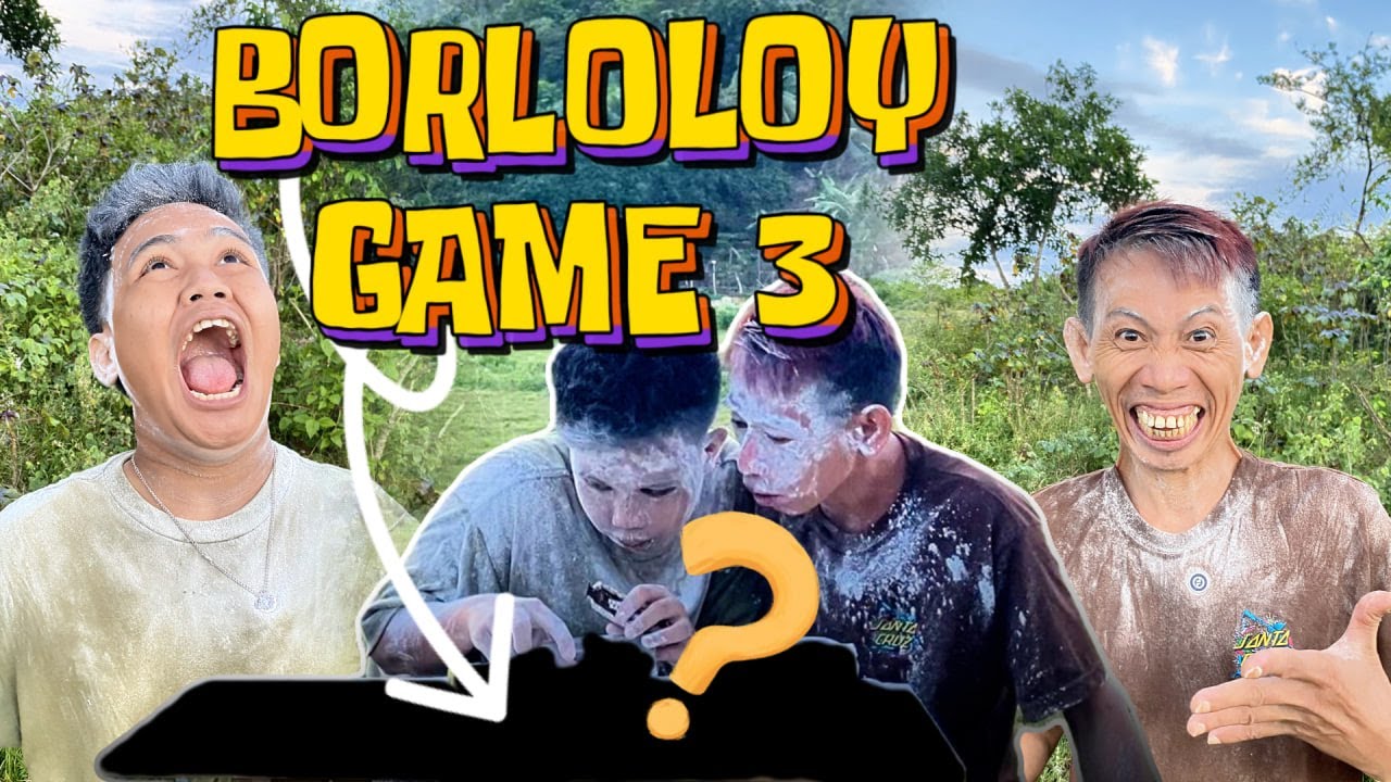 MANANALO KAYA SYA ? 😱 😱 😱 | BORLOLOY GAME 3 ( watch till end 😂😂😂 ...